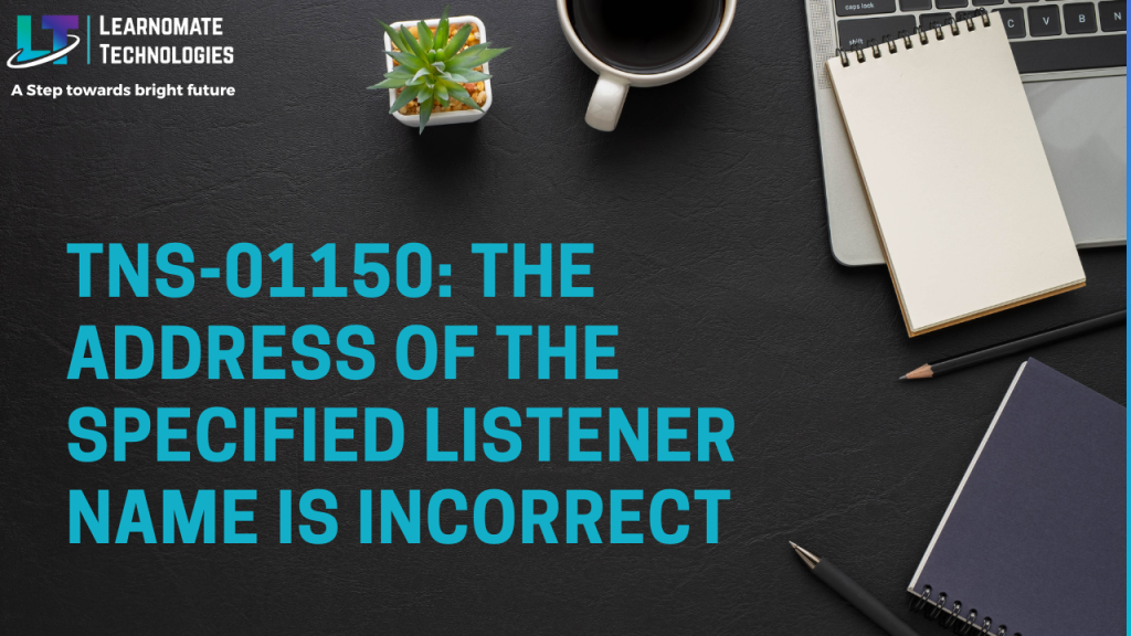 TNS-01150: The address of the specified listener name is incorrect