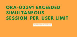 ORA-02391 Exceeded simultaneous session_per_user limit - Learnomate Technologies