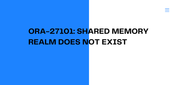 ORA-27101: shared memory realm does not exist - Learnomate Technologies