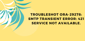 ORA: 5 Steps to Configure Mail Alerts with PLSQL