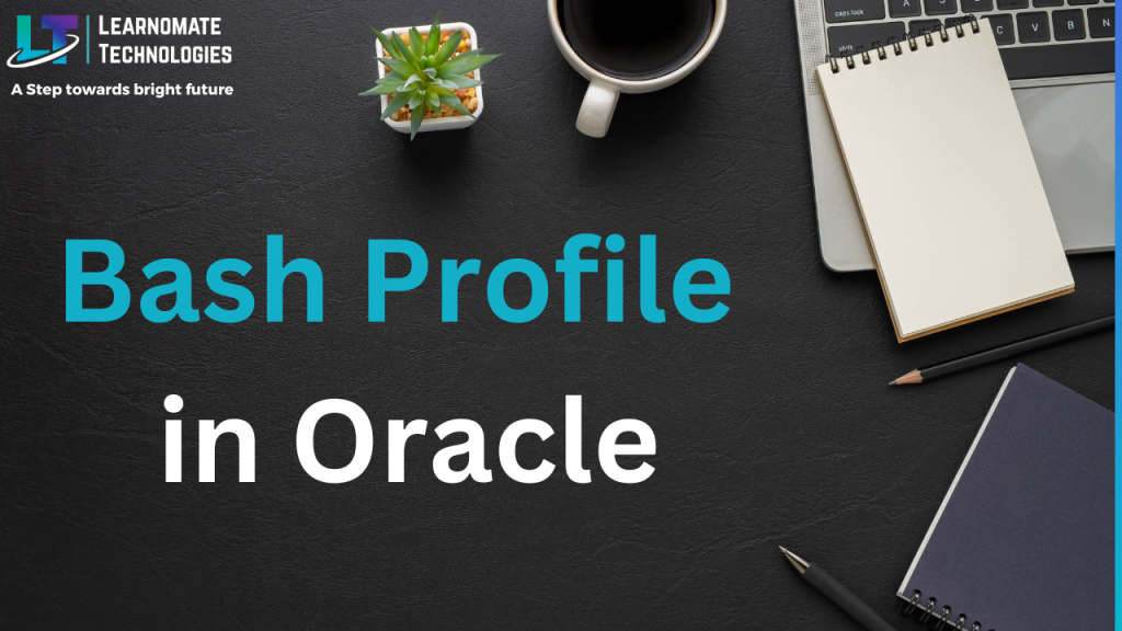 Bash Profile Learnomate Technologies
