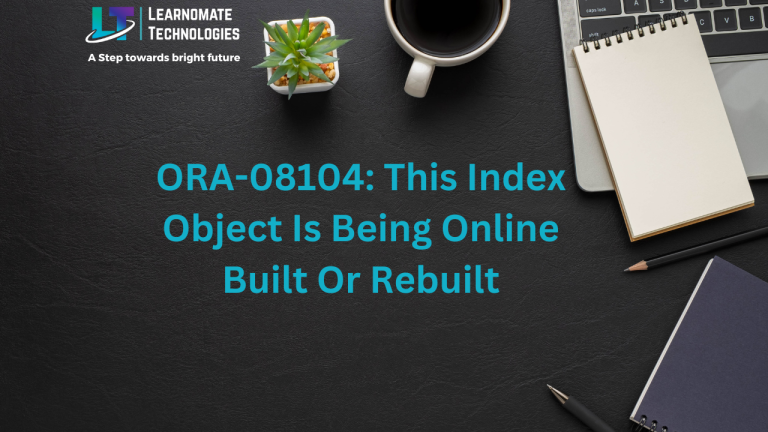 ORA-08104: This Index Object Is Being Online Built Or Rebuilt ...