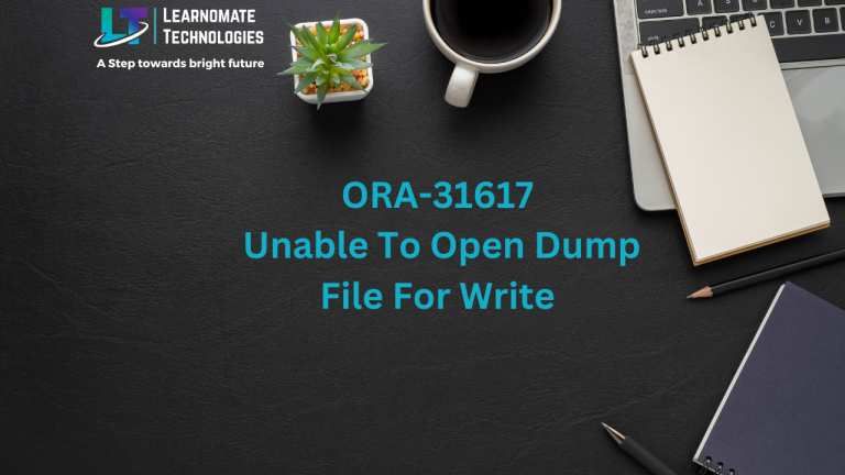 ORA-31617: Unable To Open Dump File For Write - Learnomate Technologies
