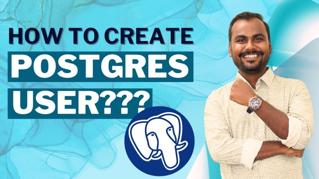 How To Create A Postgres User Step By Step Process Learnomate Technologies 4200