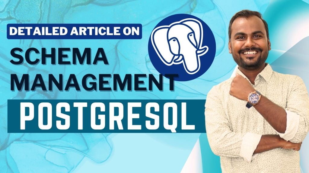 Advanced Schema Management in PostgreSQL | Learnomate Technologies