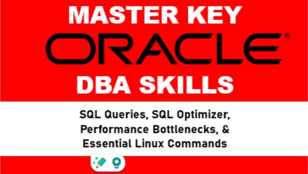 Master Key Oracle Dba Skills Sql Optimization And Linux
