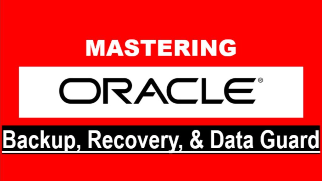 Mastering Oracle Backup, Recovery, and Data Guard: A Complete Guide for DBAs - Learnomate ...