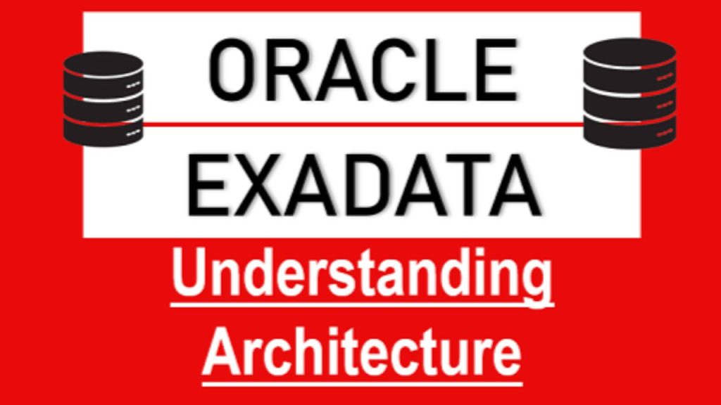 Understanding Oracle Exadata Architecture - Learnomate Technologies