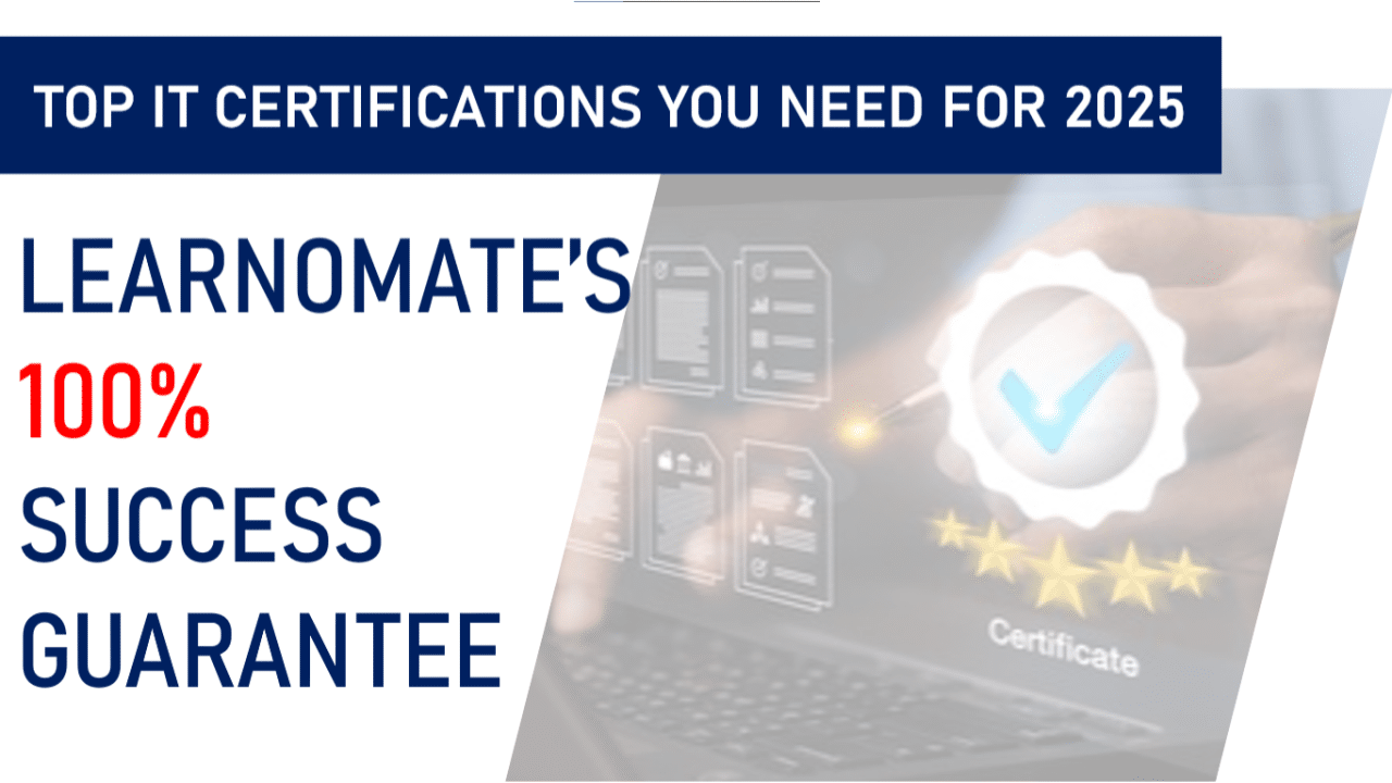 Top 10 IT Certifications You Must Have in 2025 (With Guaranteed Success!)