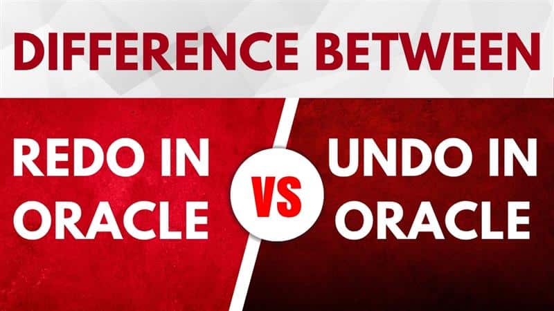 Difference Between Redo And Undo In Oracle Database Learn More Than 100 Important Question