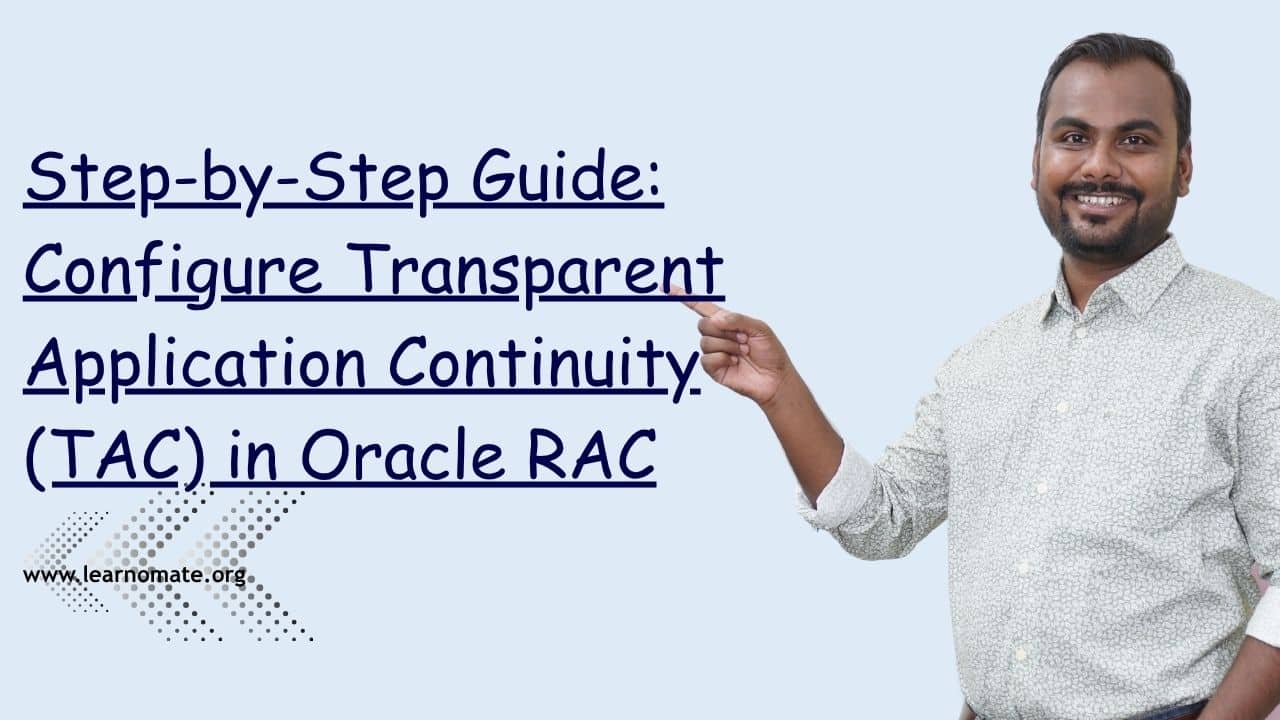 How to Configure TAC in Oracle RAC – Step-by-Step Guide