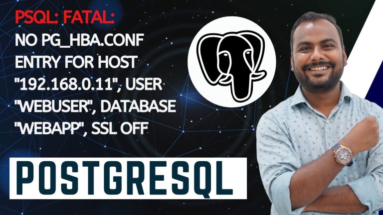 PostgreSQL pg_hba.conf Error – Fix FATAL No Entry for Host/User