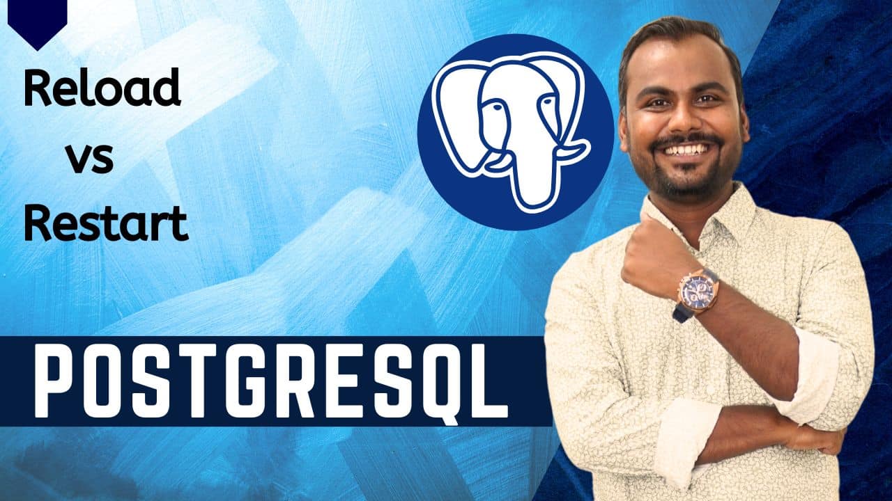 PostgreSQL Reload vs Restart | When to Use Each | Master in postgreSQL DBA with Learnomate ...