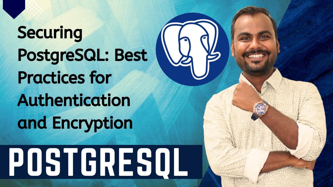 Postgres Database Training | Securing PostgreSQL: Best Practices for ...
