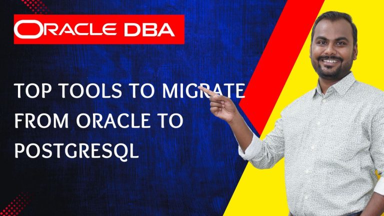 Top Tools to Migrate From Oracle to PostgreSQL: A DBA’s Complete Guide