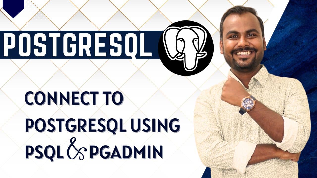 PostgreSQL DBA Online Training | How to Connect to PostgreSQL Using psql and pgAdmin