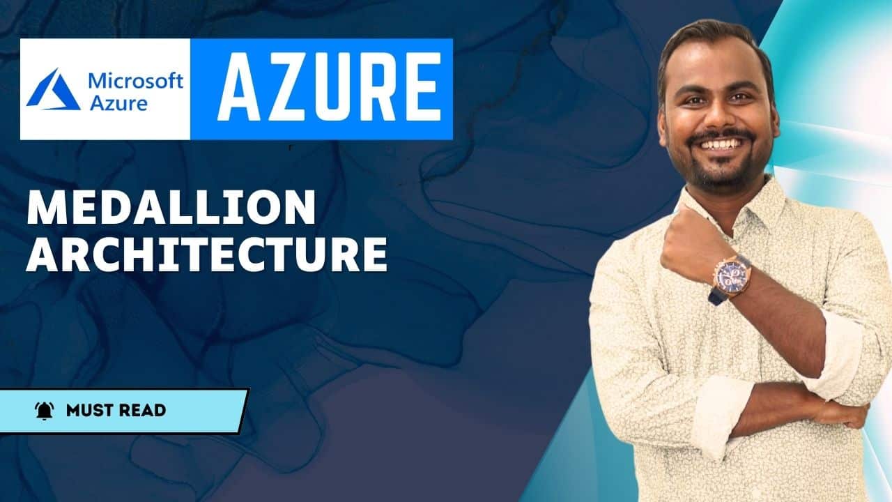 Medallion Architecture in Azure Data Engineering Explained